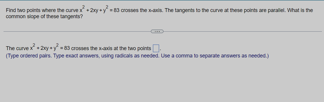 Solved Find two points where the curve x2+2xy+y2=83 crosses | Chegg.com