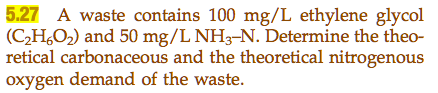 Solved 5.27 A waste contains 100 mg/L ethylene glycol | Chegg.com