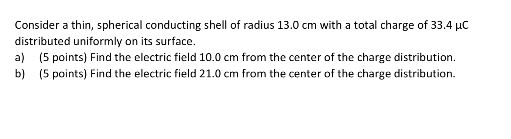 Solved Consider a thin, spherical conducting shell of radius | Chegg.com