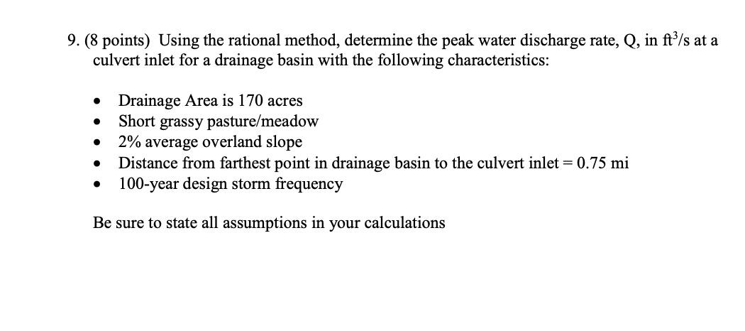 Solved 9. (8 points) Using the rational method, determine | Chegg.com