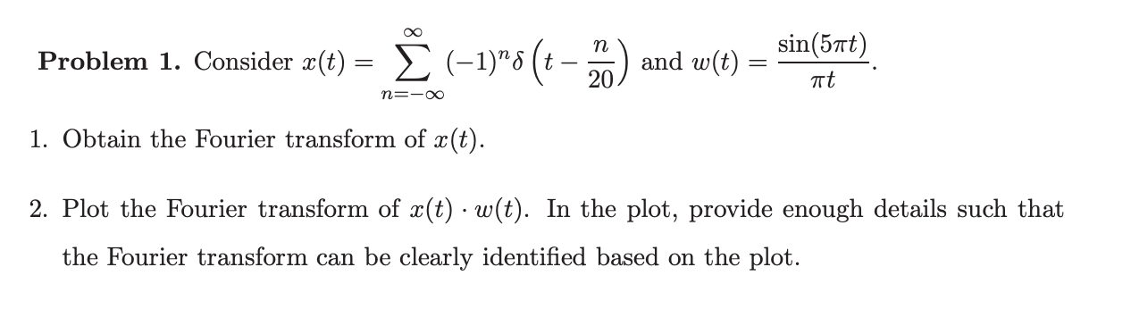 Solved Problem 1. Consid and w(t) = sin(570) at n=- 1. | Chegg.com