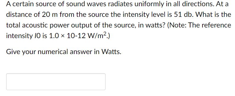 Solved A certain source of sound waves radiates uniformly in | Chegg.com