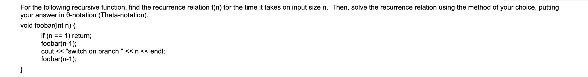 Solved For the following recursive function, find the | Chegg.com