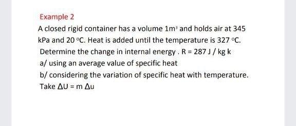 Solved Example 2 A closed rigid container has a volume 1m | Chegg.com