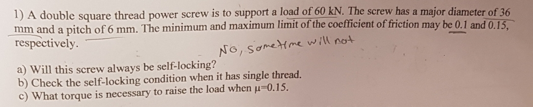 Solved 1) A double square thread power screw is to support a | Chegg.com