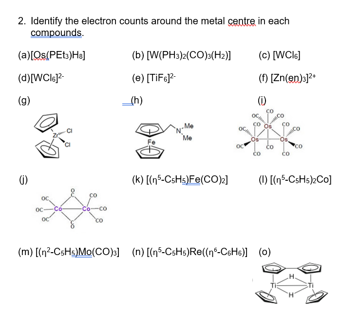 Solved 1. Assuming the 18-electron rule is obeyed, find the | Chegg.com