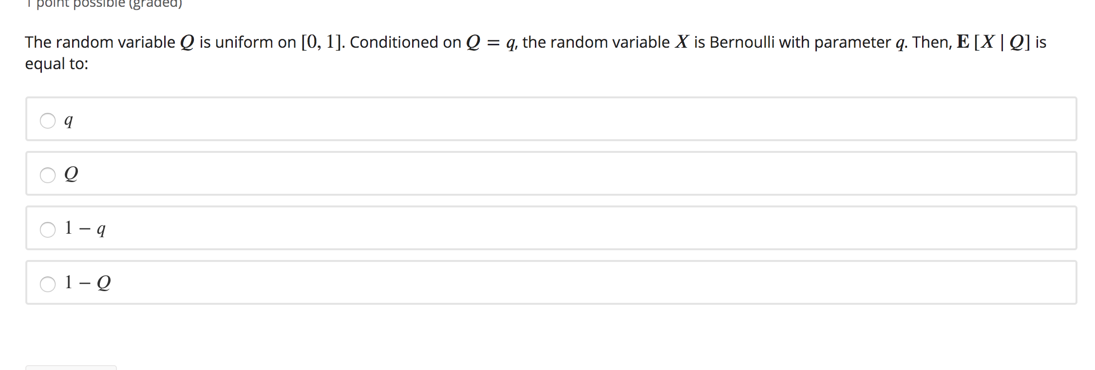 Solved I point possible (gradea) The random variable Q is | Chegg.com