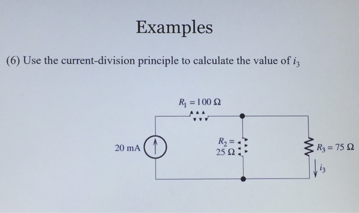 Solved Examples (6) Use the current-division principle to | Chegg.com