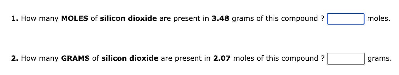 Solved 1. How many MOLES of silicon dioxide are present in | Chegg.com