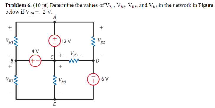 Solved Problem 6. (10 pt) Determine the values of VR1, VR2, | Chegg.com