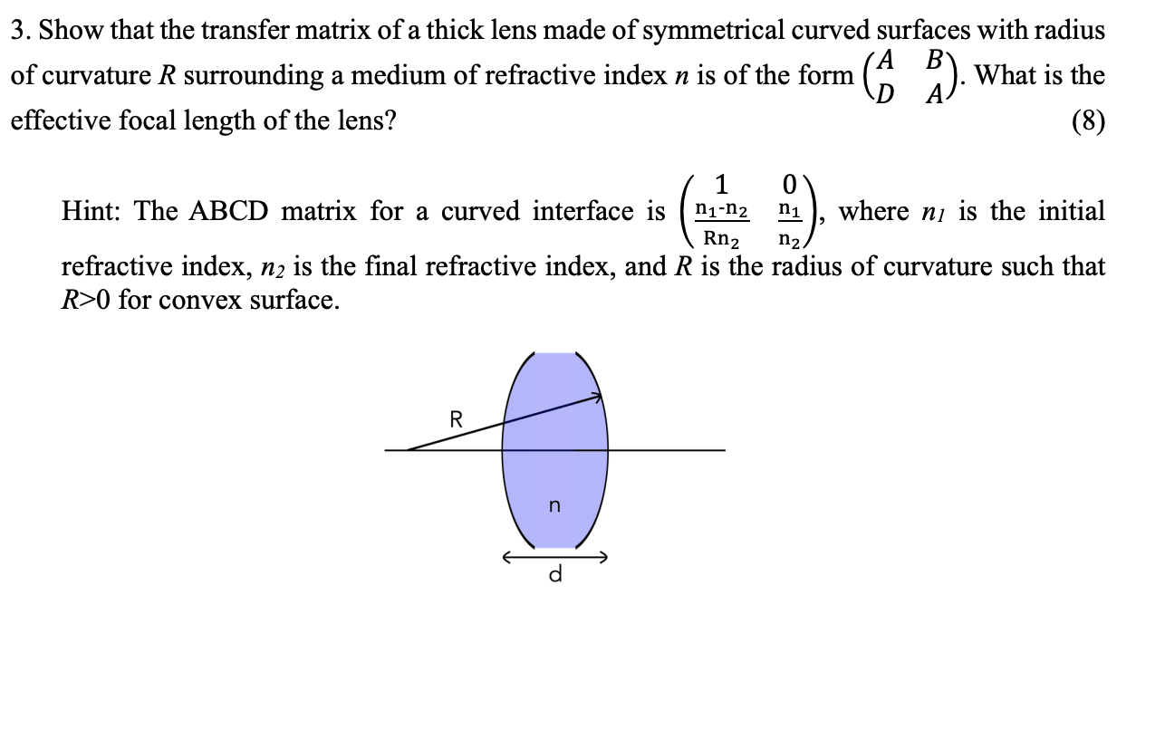 Solved 3. Show that the transfer matrix of a thick lens made | Chegg.com