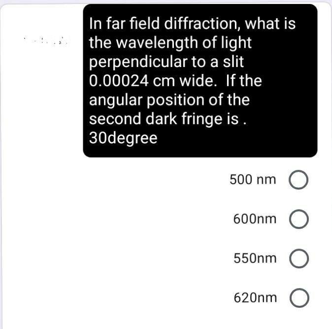 Solved In far field diffraction, what is the wavelength of | Chegg.com