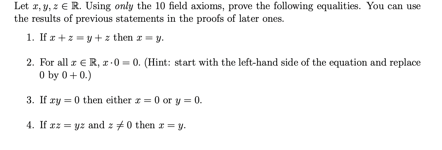 Solved Let x, y, z E R. Using only the 10 field axioms, | Chegg.com