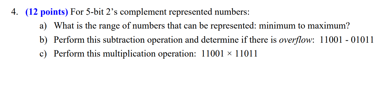 Solved 4. (12 points) For 5-bit 2’s complement represented | Chegg.com