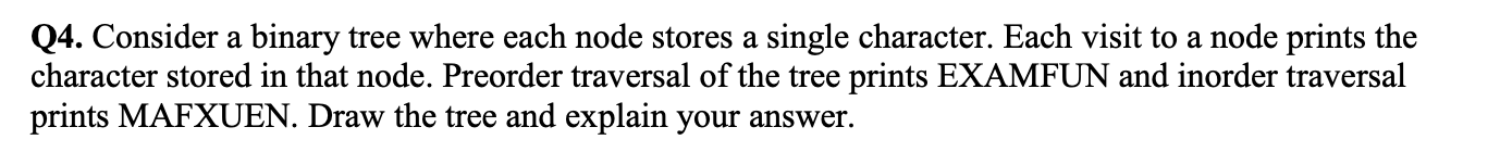 Solved Q4. ﻿Consider a binary tree where each node stores a | Chegg.com