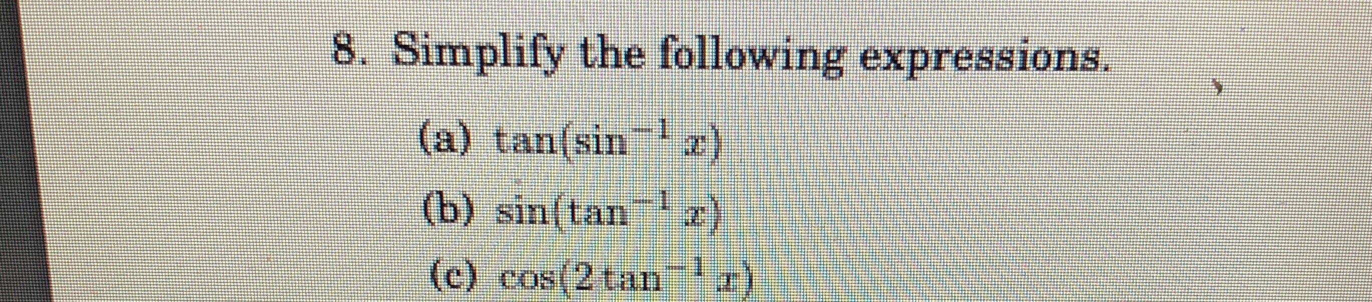 Solved 8. Simplify the following expressions. (a) | Chegg.com