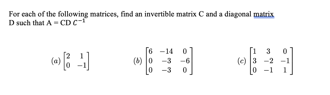 Solved For each of the following matrices, find an | Chegg.com