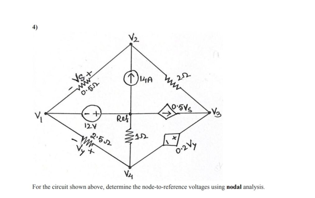 Solved 4) For the circuit shown above, determine the | Chegg.com
