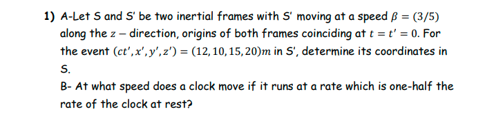 Solved 1) A-Let S and S' be two inertial frames with S' | Chegg.com