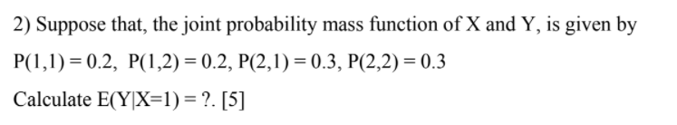 Solved 2) Suppose that, the joint probability mass function | Chegg.com