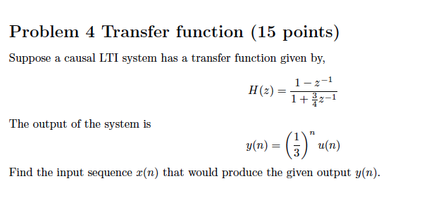 Solved Problem 4 Transfer function (15 points) Suppose a | Chegg.com