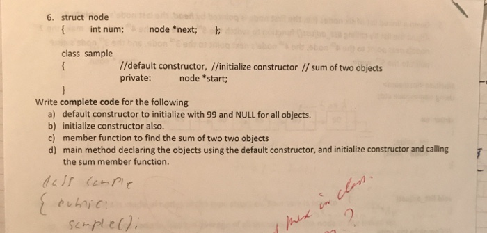 Solved Struct node {int num; node "next;}; class sample | Chegg.com