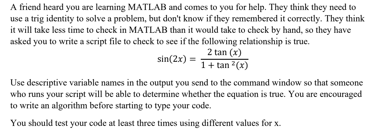 Solved A friend heard you are learning MATLAB and comes to | Chegg.com