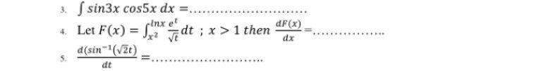 Solved 3. S sin3x cos5x dx =. * Let F(x) = synteedt ; x > 1 | Chegg.com
