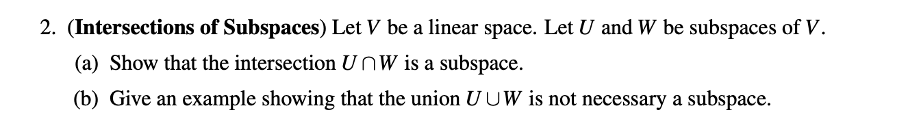 Solved 2. (Intersections of Subspaces) Let V be a linear | Chegg.com