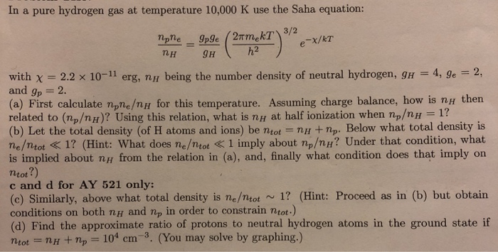 Solved In a pure hydrogen gas at temperature 10,000 K use | Chegg.com