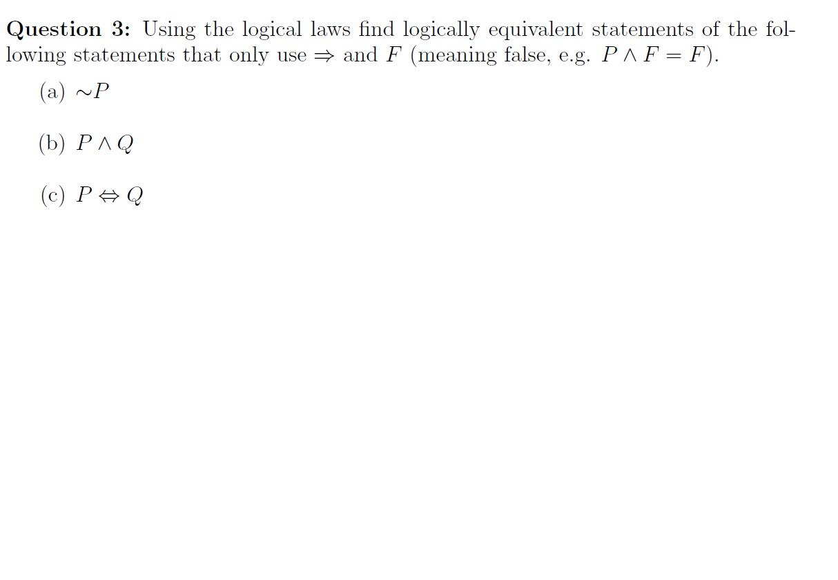 Solved Question 3: Using the logical laws find logically | Chegg.com