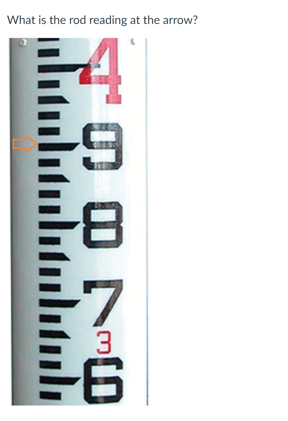 Solved What is the rod reading at the arrow? | Chegg.com