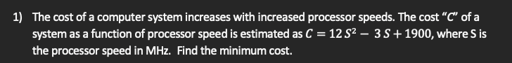 Solved 1) The cost of a computer system increases with | Chegg.com