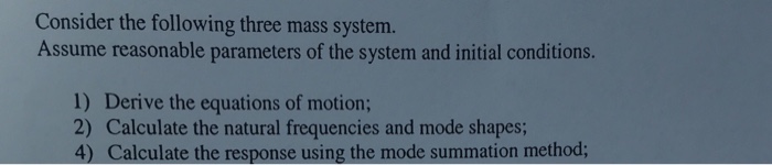 Solved Consider the following three mass system. Assume | Chegg.com