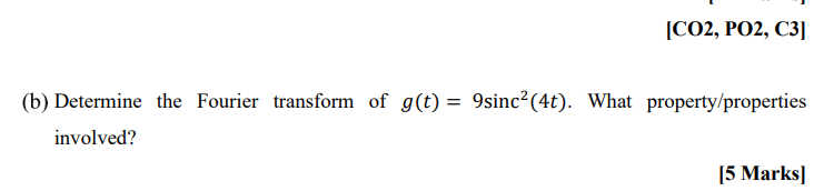 Solved [CO2, PO2, C3] (b) Determine the Fourier transform of | Chegg.com