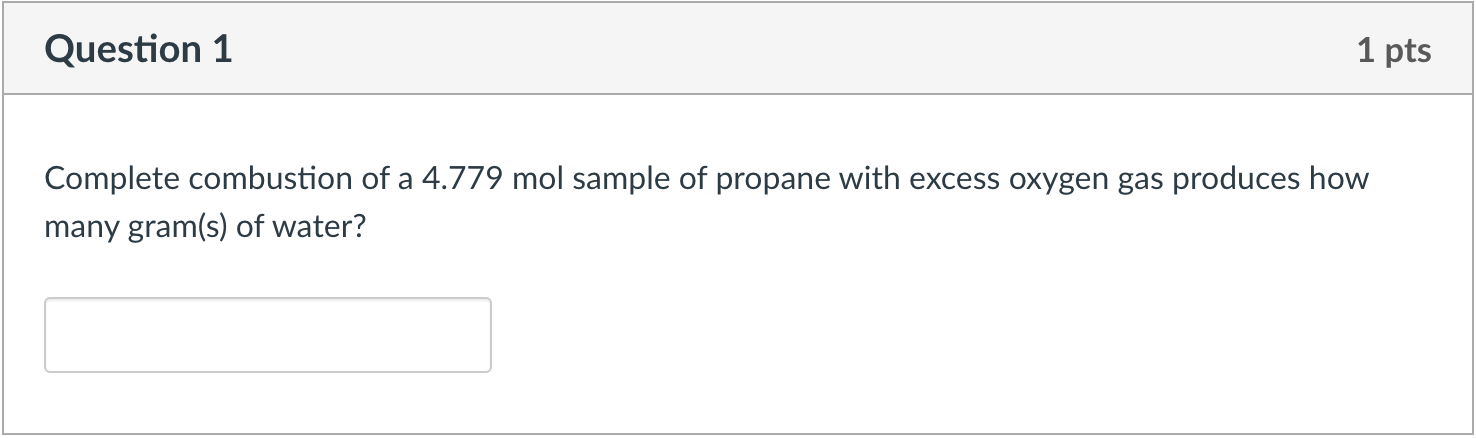 Solved Complete combustion of a 4.779 mol sample of propane | Chegg.com