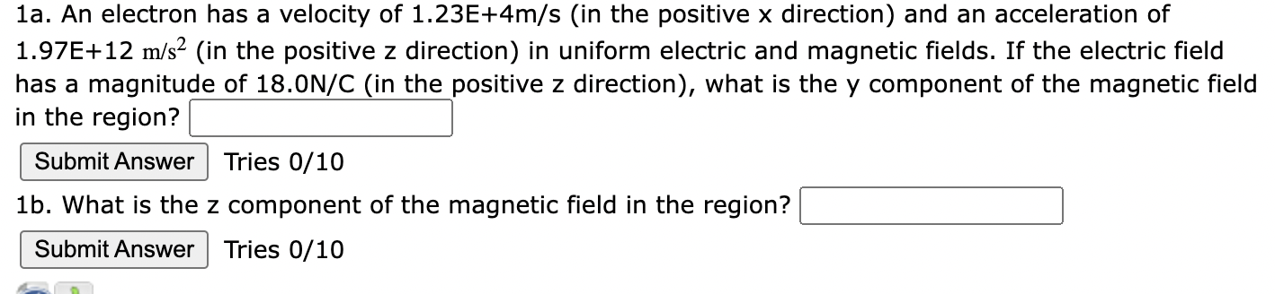 Solved 1a. An electron has a velocity of 1.23E+4 m/s (in the | Chegg.com