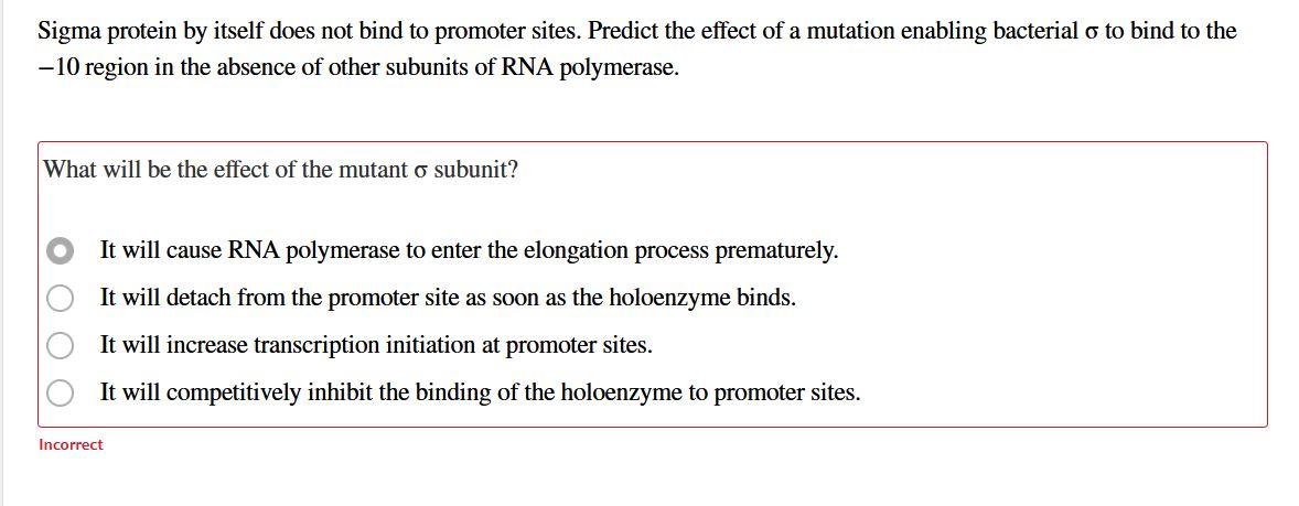 Solved Sigma protein by itself does not bind to promoter | Chegg.com