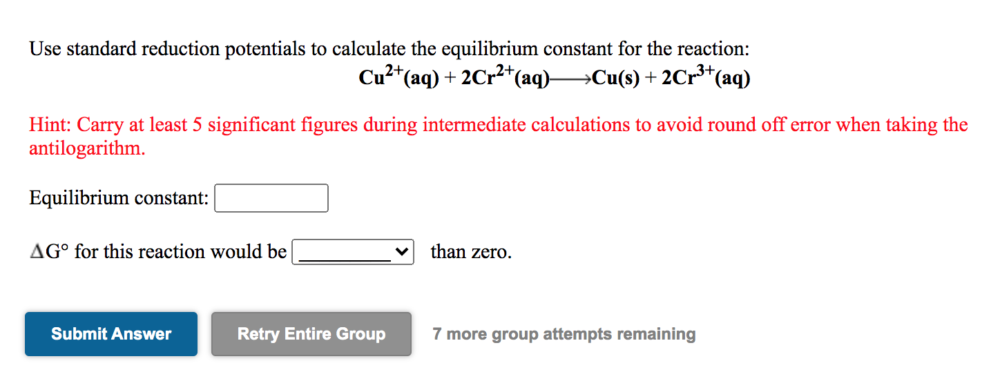 Use standard reduction potentials to calculate the | Chegg.com