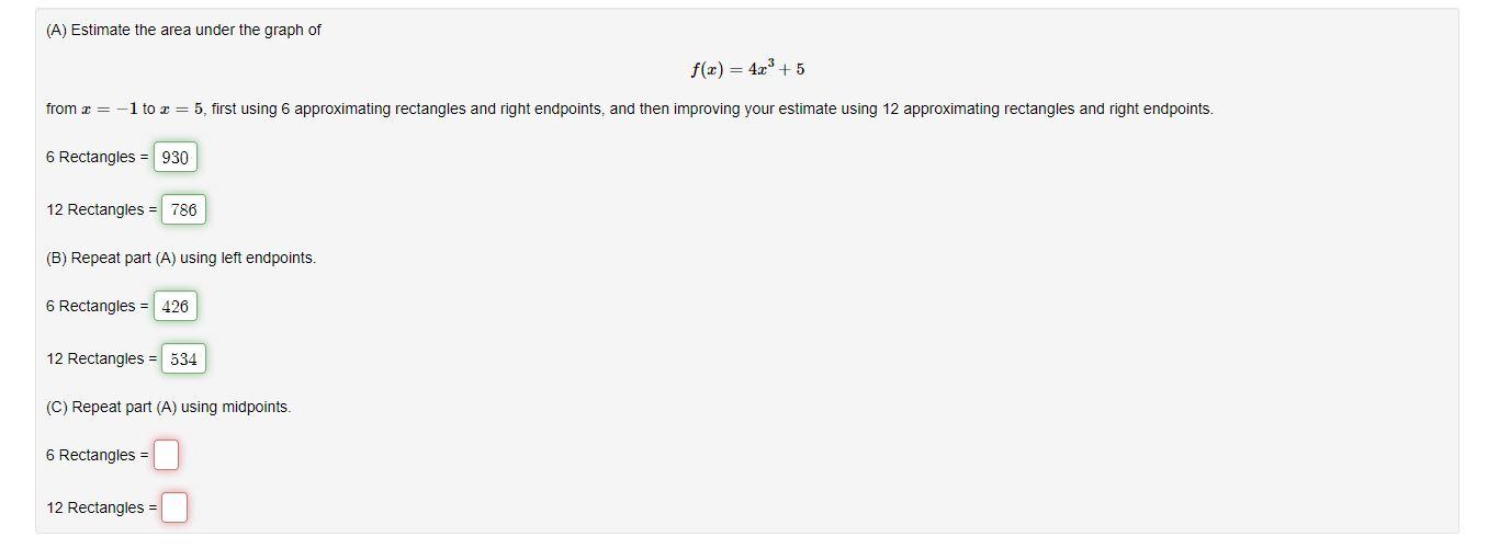 Solved (A) Estimate the area under the graph of f(x)=4x3+5 | Chegg.com
