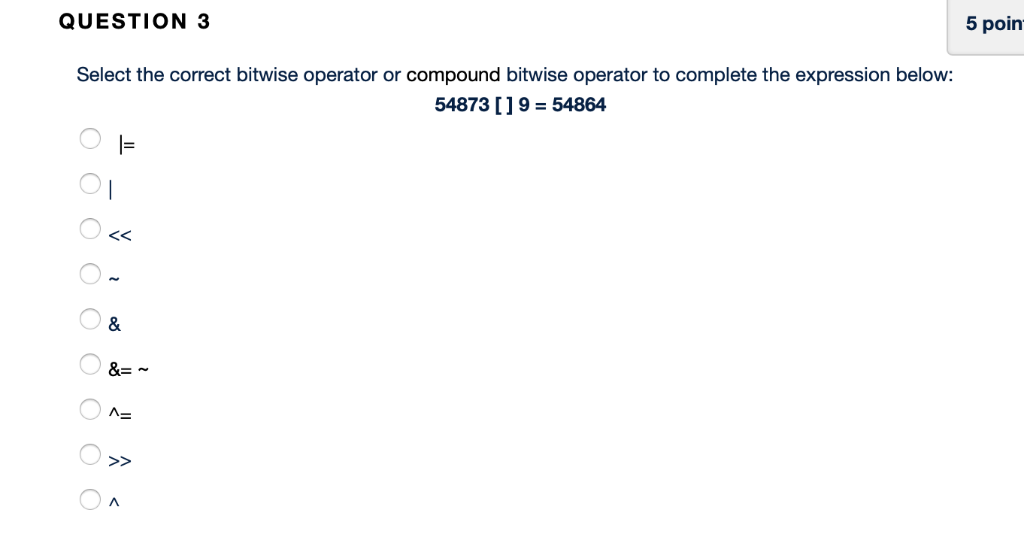 Solved QUESTION 2 5 points Select the correct bitwise | Chegg.com
