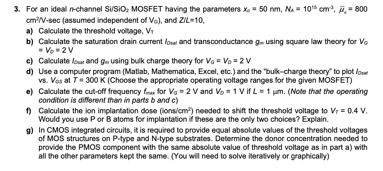 Solved = 3. For an ideal n-channel Si/SiO2 MOSFET having the | Chegg.com
