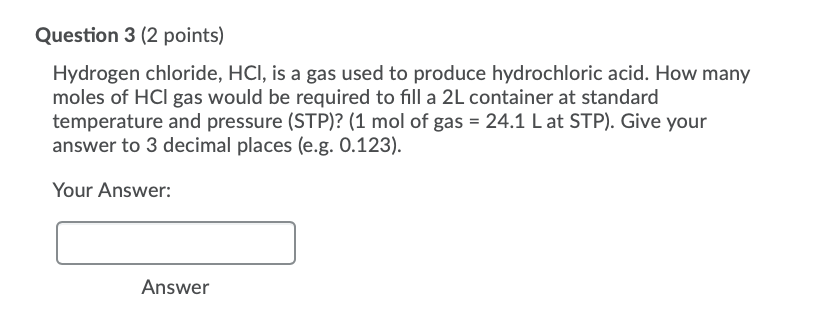 Solved Question 3 (2 points) Hydrogen chloride, HCl, is a | Chegg.com