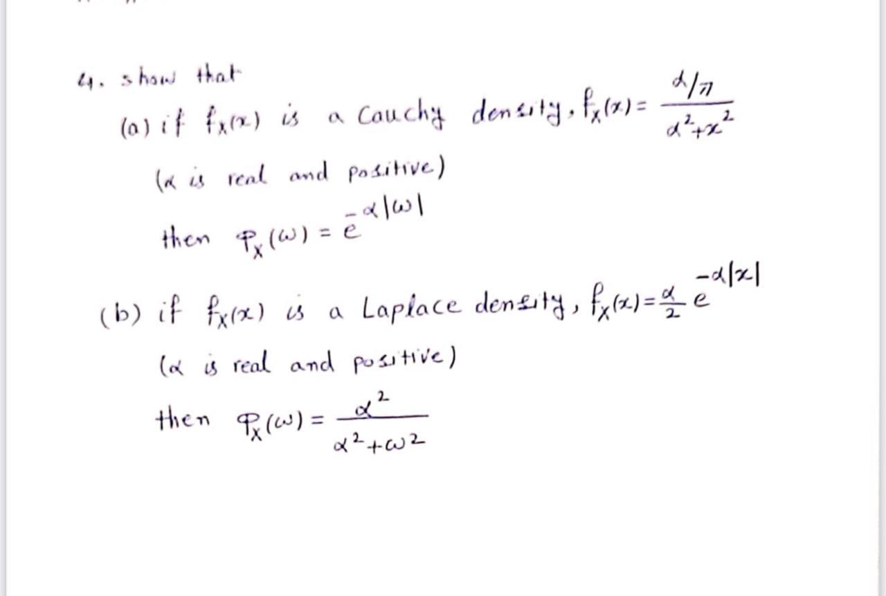 Solved d/a 2 4. show that (a) if fx (m) is Cauchy density, | Chegg.com