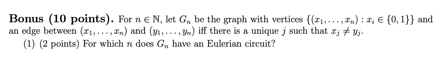 Solved Bonus (10 points). For n∈N, let Gn be the graph with | Chegg.com
