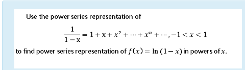 Solved Use the power series representation of 1-x = 1 + x + | Chegg.com