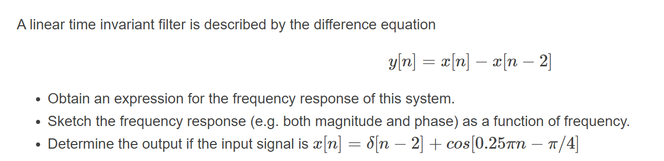 Solved A Linear Time Invariant Filter Is Described By The