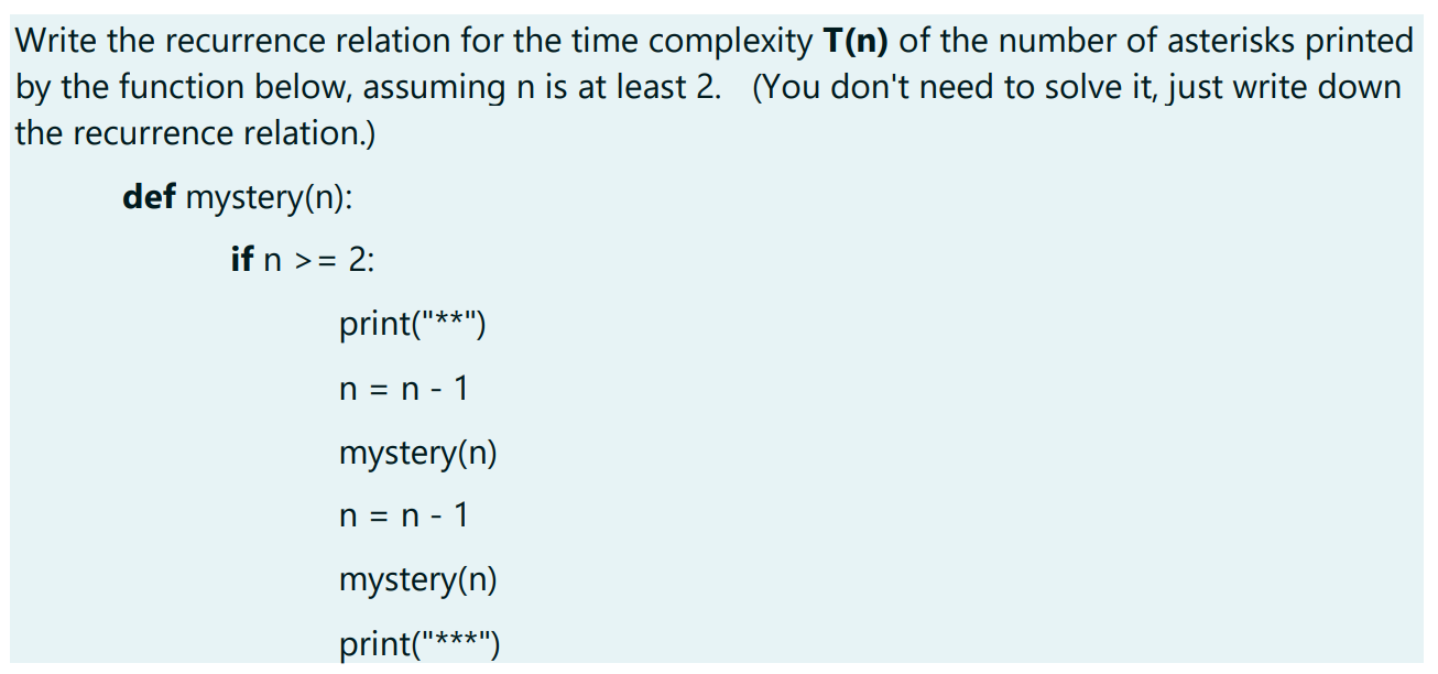 Solved Write the recurrence relation for the time complexity | Chegg.com