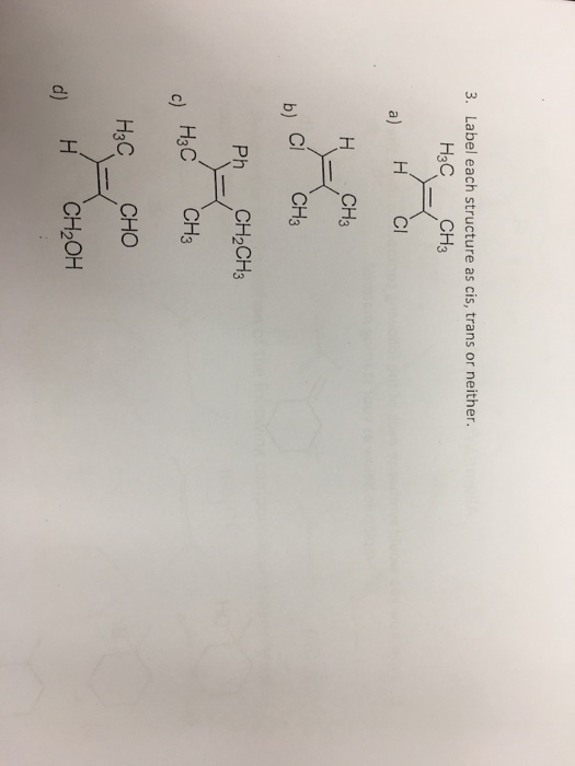 Solved 3. Label each structure as cis, trans or neither. H3C | Chegg.com