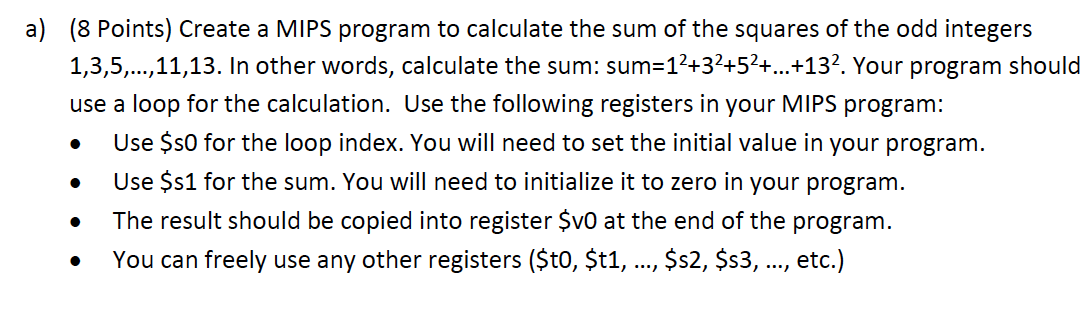 Solved a) (8 Points) Create a MIPS program to calculate the | Chegg.com